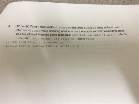 Solved Write A Static Method Issorted That Takes A Double