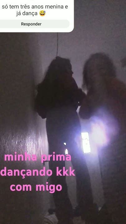 Kkkkkkk Minha Prima Dançando Youtube