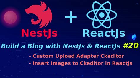 Xây dựng Blog với NestJs ReactJs 20 Custom Ckeditor để chèn Image