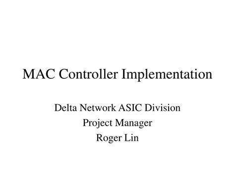 Ppt Mac Controller Implementation Powerpoint Presentation Free