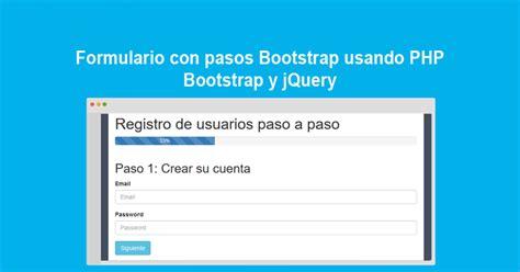 Formulario Con Pasos Bootstrap Usando Php Bootstrap Baulphp