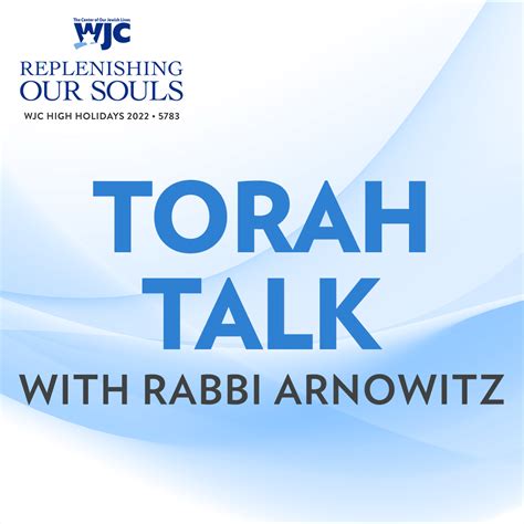 Torah Talk With Rabbi Arnowitz Westchester Jewish Center Conservative Synagogue
