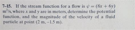 Solved 7 15 If the stream function for a flow is ψ 8x 6y Chegg com