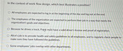 Solved In The Context Of Work Flow Design Which Best