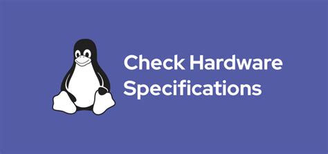How To Check Hardware Specifications On Linux Linux Open Source