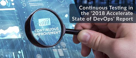 Continuous Testing In The 2018 Accelerate State Of Devops Report