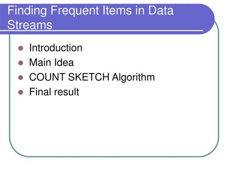 Ppt Finding Frequent Items In Data Streams Charikar Chen Farach