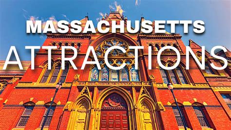 Massachusetts Attractions The Top 10 Best Places To Visit In