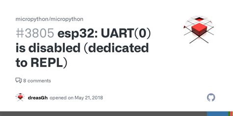 Esp32 Uart0 Is Disabled Dedicated To Repl · Issue 3805