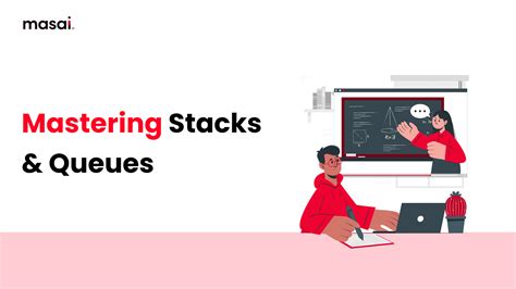 Mastering Stacks And Queues In Data Structures Fostering Fundamentals