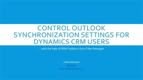 control outlook synchronization settings for dynamics crm users pptx