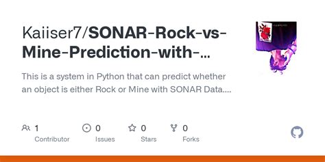 GitHub Kaiiser SONAR Rock Vs Mine Prediction With Python This Is A System In Python That Can