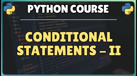 21 Python Conditional Statements Part 2 Nested If Statements