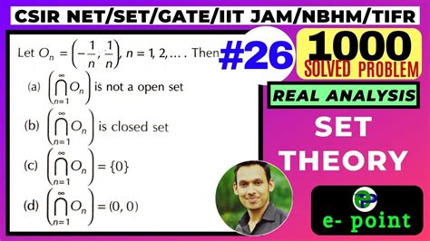 Question Set Theory Solved Problem In Real Analysis CSIR NET GATE IIT JAM