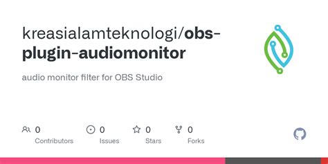 Github Kreasialamteknologi Obs Plugin Audiomonitor Audio Monitor Filter For Obs Studio