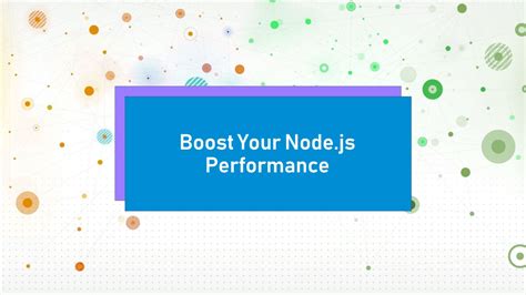 boosting your node js application s performance