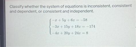Solved Classify Whether The System Of Equations Is