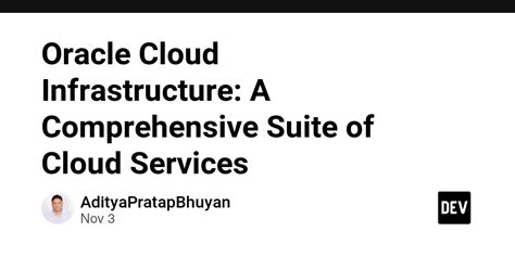 Oracle Cloud Infrastructure A Comprehensive Suite Of Cloud Services