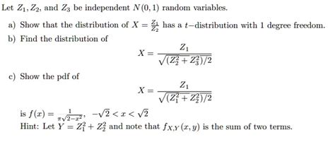 GET ANSWER Let Z1 Z2 And Z3 Be Independent N 01 Random Variables Show That The Distribution Of