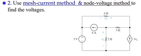 Solved Use Mesh Current Method Node Voltage Method To Find Chegg