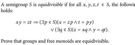 Solved A Semigroup S Is Equidivisible If For All X Y Z T