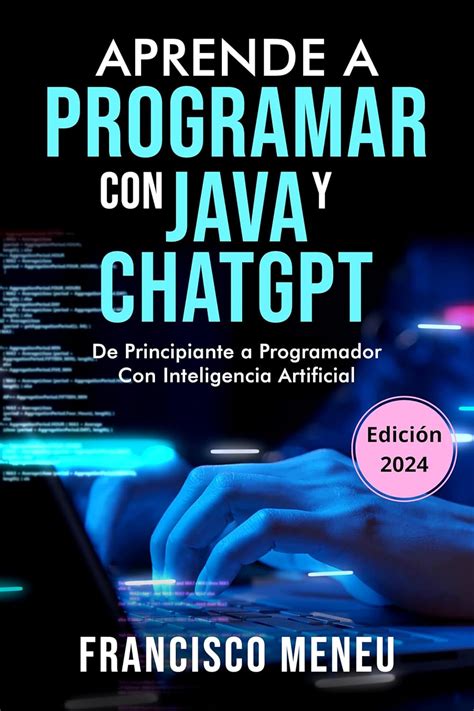 Aprende A Programar Con Java Y Chatgpt De Principiante A