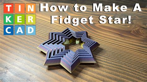 Make A Fidget Star In Tinkercad In 5 Easy Steps Youtube