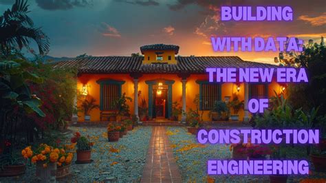 Building With Data The New Era Of Construction Engineering