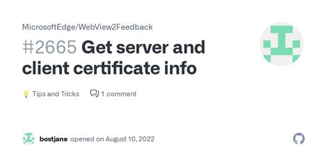 Get Server And Client Certificate Info · Discussion 2665 · Microsoftedgewebview2feedback · Github