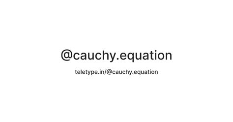 Cauchy Equation — Teletype