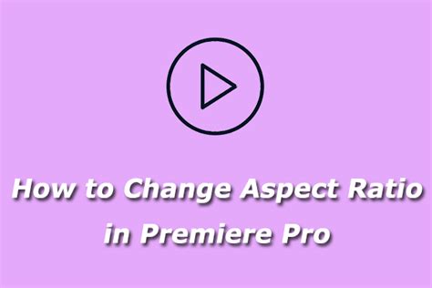 Solved How To Change Aspect Ratio In Premiere Pro