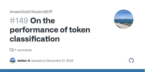 On The Performance Of Token Classification Issue 149 AnswerDotAI ModernBERT GitHub