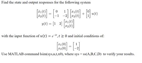 Solved Find The State And Output Responses For The Following Chegg Com