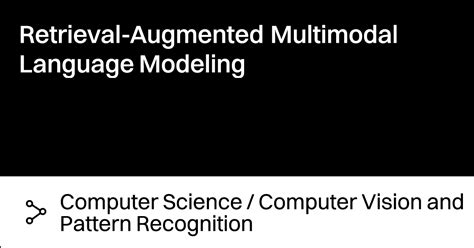 retrieval augmented multimodal language modeling