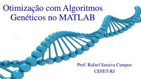 Pdf Otimização Com Algoritmos Genéticos No Matlab Mini Curso