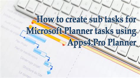 How To Create Subtasks For M365 Planner Task Using Apps4 Pro