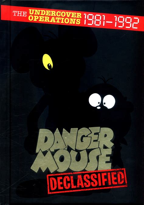 Danger Mouse Declassified By Stuyvesant Quinn Flossy Iv Bart Sir