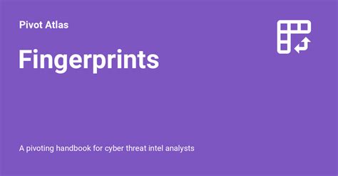 Fingerprints Pivot Atlas