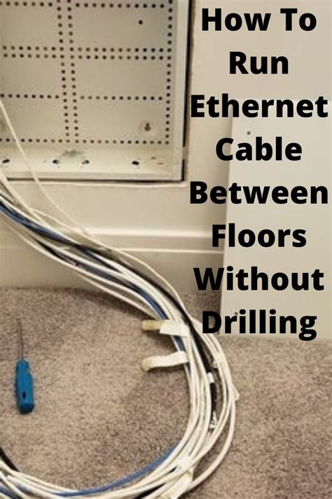 Best 13 How To Run Ethernet Cable Between Floors Without Drilling Artofit