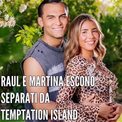 Martina è Rimasta Con Il Tentatore E Raul Dopo Due Giorni Si è