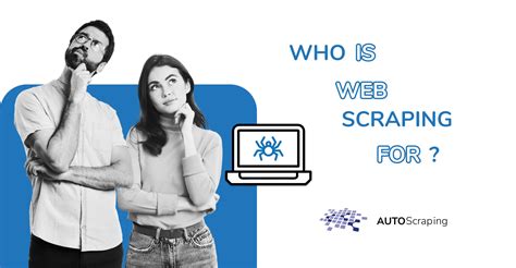 Who Is Web Scraping For Autoscraping
