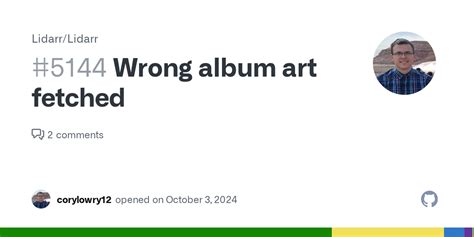 Wrong Album Art Fetched · Issue 5144 · Lidarrlidarr · Github