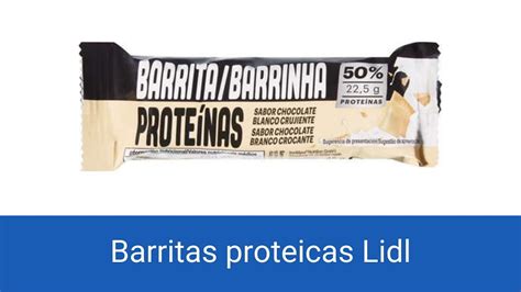 Barritas Proteicas Lidl ¿valen La Pena Opinión De Un Experto
