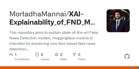 Github Mortadhamannai Xai Explainability Of Fnd Models This Repository Aims To Explain State
