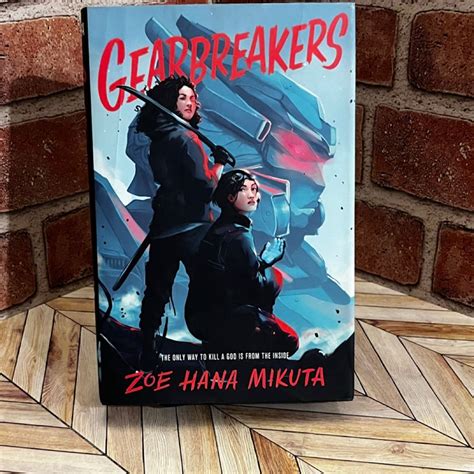 Gearbreakers By Zoe Hana Mikuta