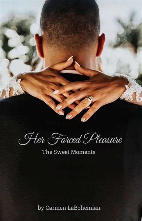 Her Forced Pleasure The Sweet Moments Karyakarsa