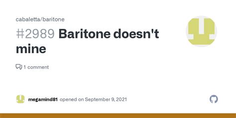 Baritone Doesnt Mine · Issue 2989 · Cabaletta Baritone · Github