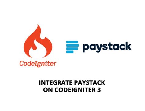 Integrating Paystack On Codeigniter 3 By Daniel Omoniyi Medium