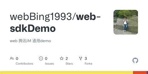 GitHub webBing web sdkDemo web 腾讯IM 通用demo