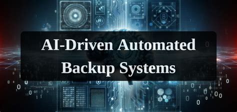 AI Driven Automated Backup Systems Dataleach